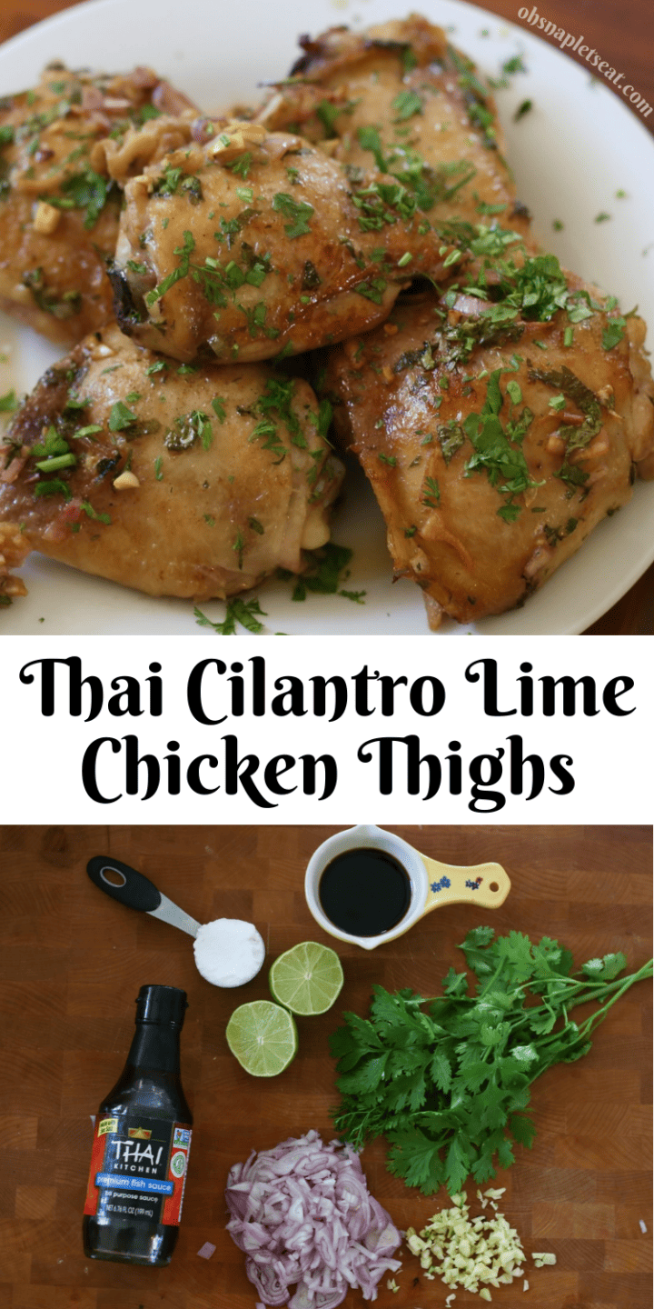 Thai Cilantro Lime Chicken Thighs • Oh Snap! Let's Eat!